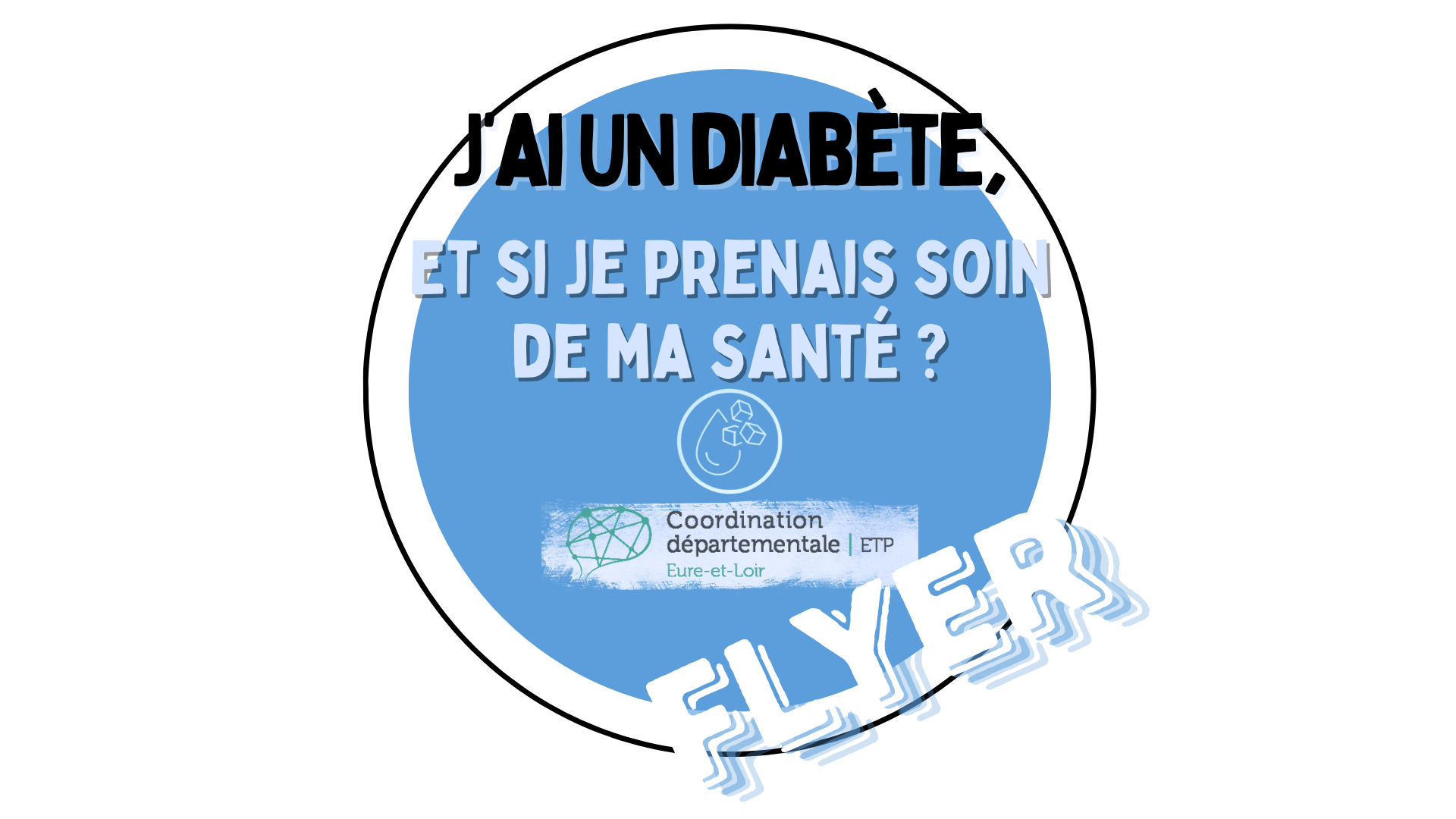 Flyer "Et si je prenais soin de ma santé" pour les diabètes dans le 28 ...